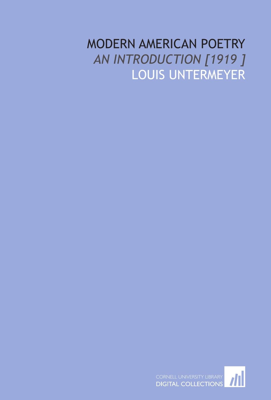 Modern American Poetry: An Introduction (1919) - Song of America Song ...